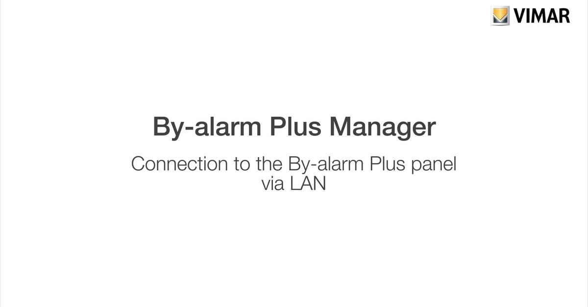 By-alarm Plus Manager - Connection to the By-alarm Plus panel via LAN ...