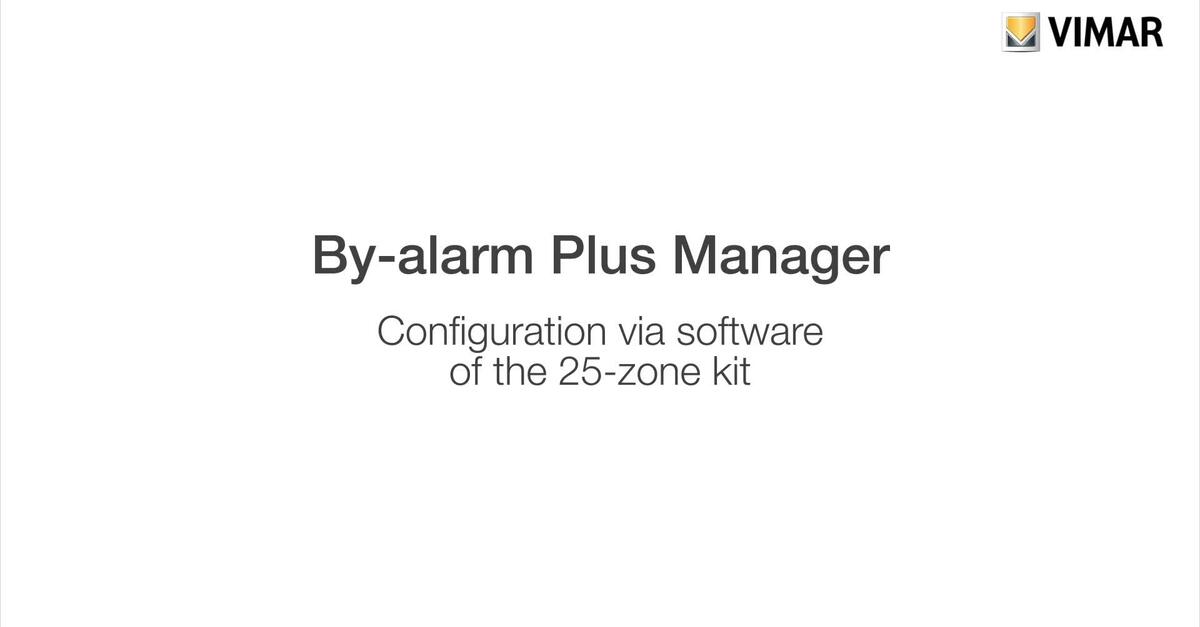 By-alarm Plus Manager - Configuration via software of the 25-zone kit