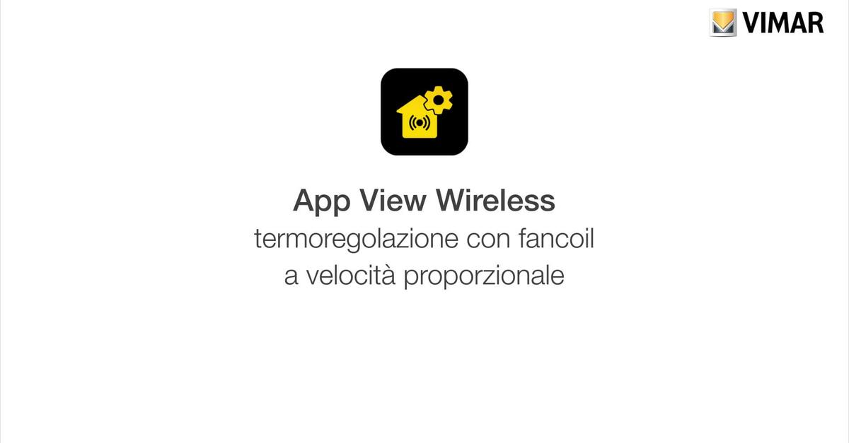 App View Wireless - Termoregolazione con fancoil a velocità proporzionale